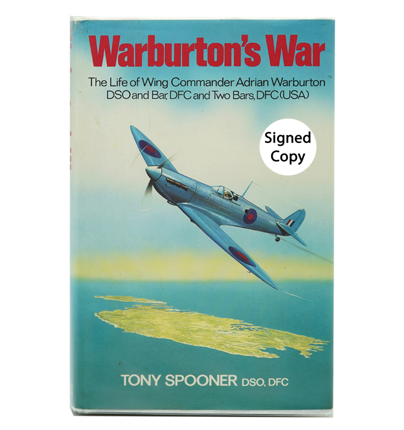 SIGNED FIRST EDITION 1987. Warburton’s War By Tony Spooner DSO DFC ...