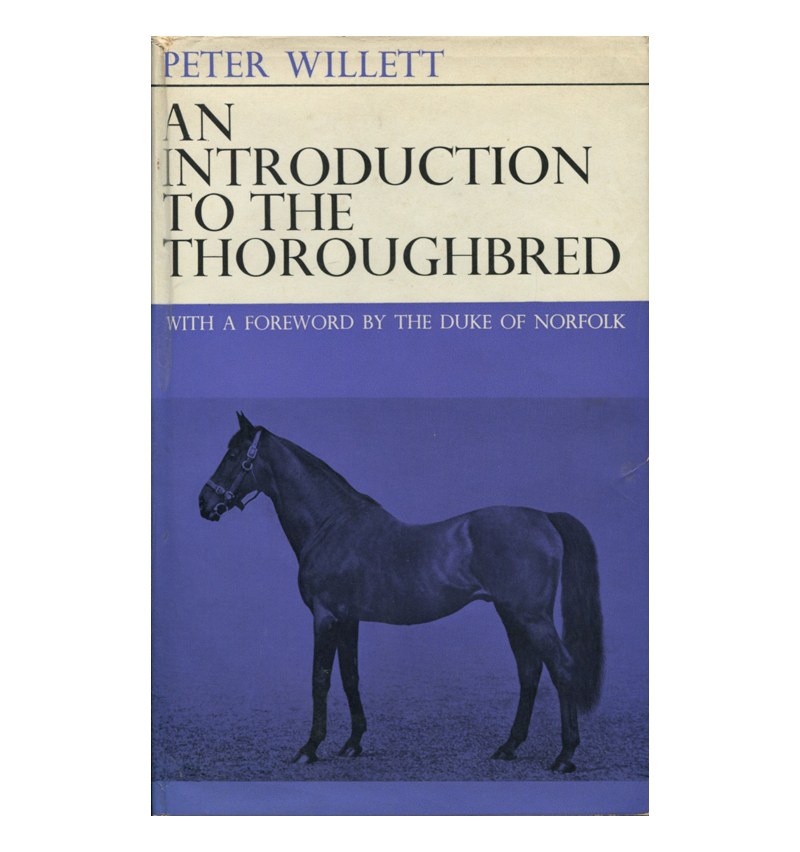 An Introduction To The Thoroughbred By Peter Willett – 1969 – Wearenotashop