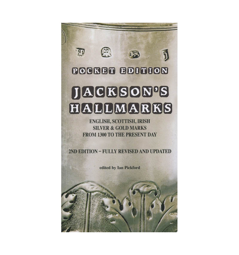 Jackson’s Hallmarks, Pocket Edition: English, Scottish, Irish Silver ...