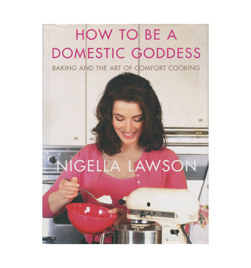 How to Be a Domestic Goddess: Baking And the Art Of Comfort Cooking By ...