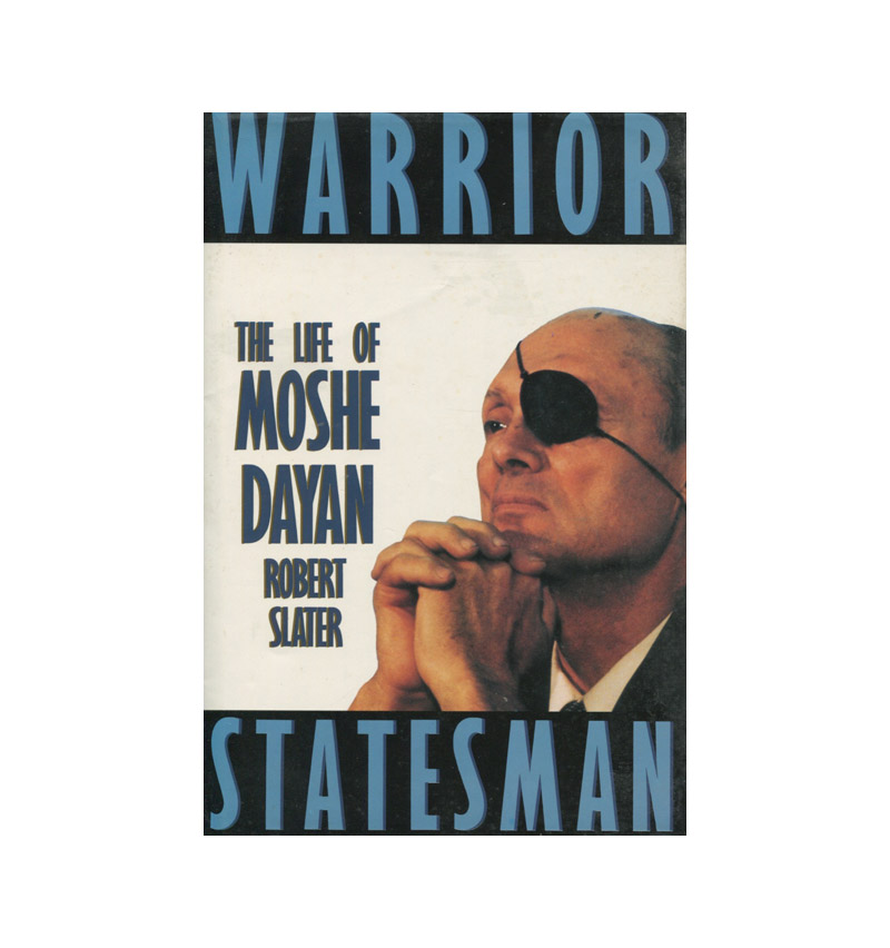 Warrior Statesman: Life Of Moshe Dayan By Robert Slater – Wearenotashop